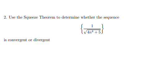 Solved 2. Use the Squeeze Theorem to determine whether the | Chegg.com