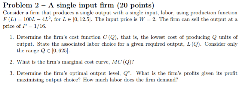 Solved Problem 2 – A single input firm (20 points) Consider | Chegg.com