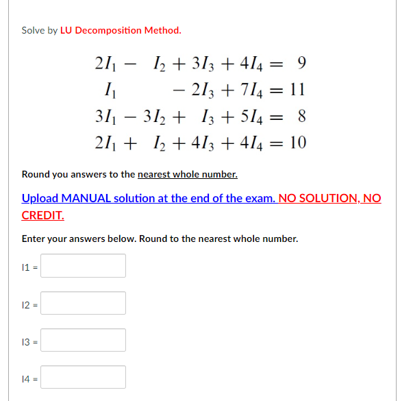 Solved Solve by LU Decomposition Method. 11 = 12 = 21₁ 13 = | Chegg.com