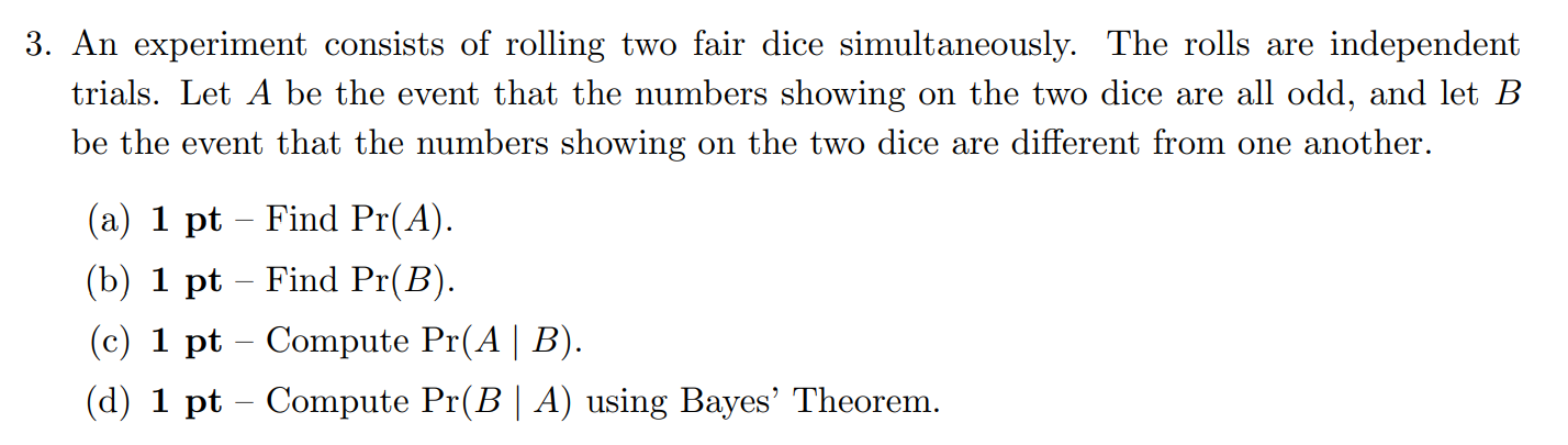 Solved 3. An experiment consists of rolling two fair dice | Chegg.com