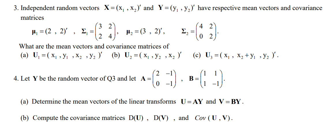 Solved 3. Independent random vectors X=(x1,x2)′ and | Chegg.com