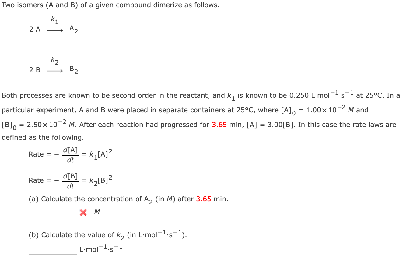 Solved Two isomers (A and B) of a given compound dimerize as | Chegg.com