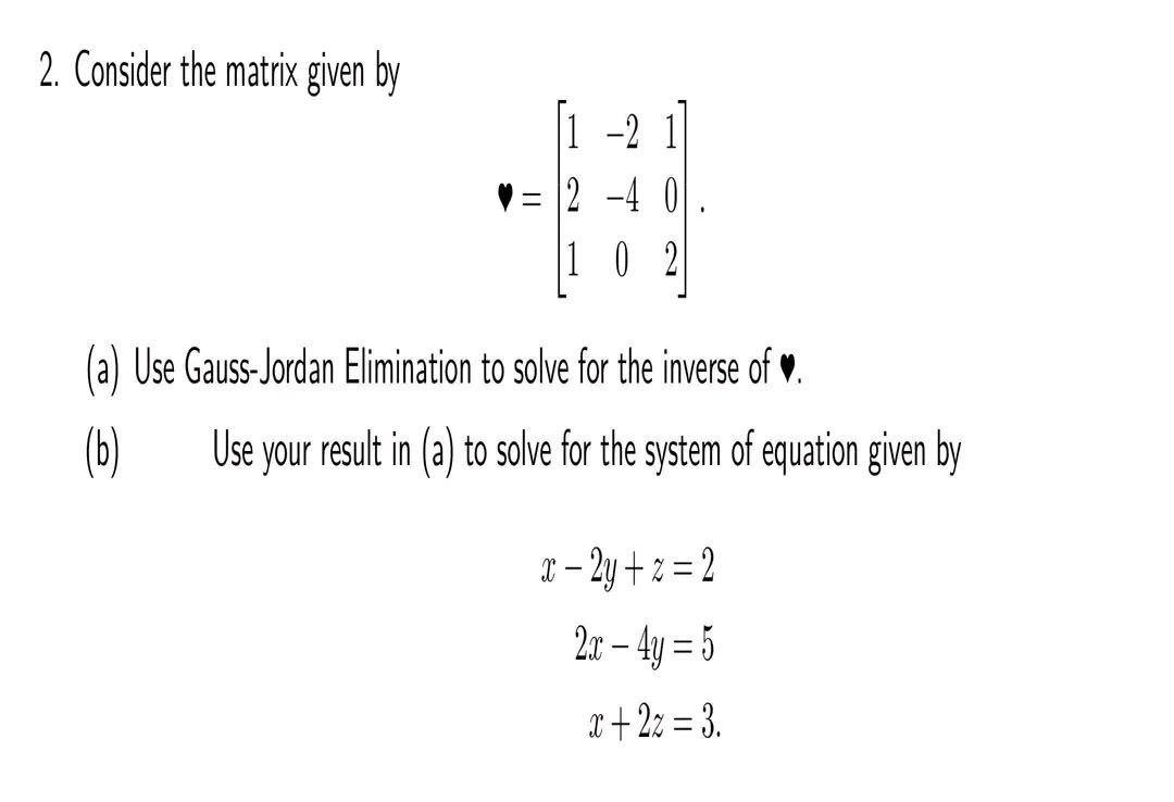 Solved 2. Consider the matrix given by v=⎣⎡121−2−40102⎦⎤. | Chegg.com