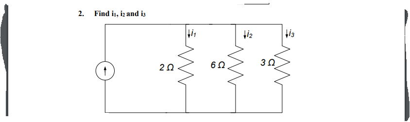 Solved 2. Find ii, i2 and is Ji Vi2 Vi3 2Ω 3Ω 6 Ω | Chegg.com