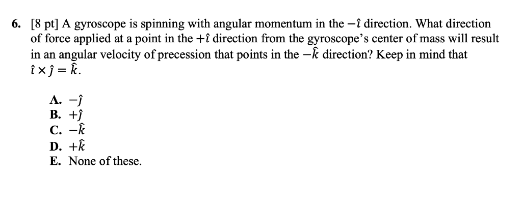 Solved 6. [8 pt] A gyroscope is spinning with angular | Chegg.com
