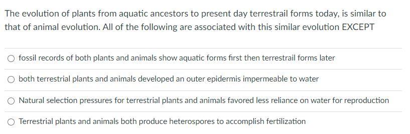 Solved The evolution of plants from aquatic ancestors to | Chegg.com