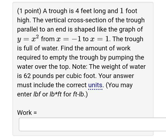 Solved (1 point) A trough is 4 feet long and 1 foot high. | Chegg.com