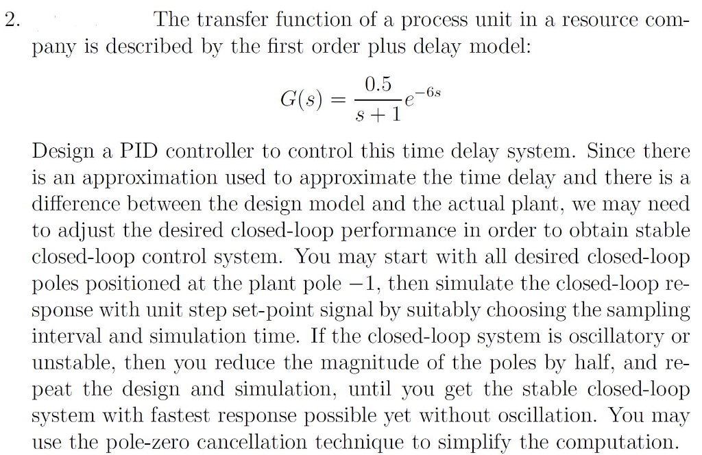 Solved 2. The transfer function of a process unit in a | Chegg.com