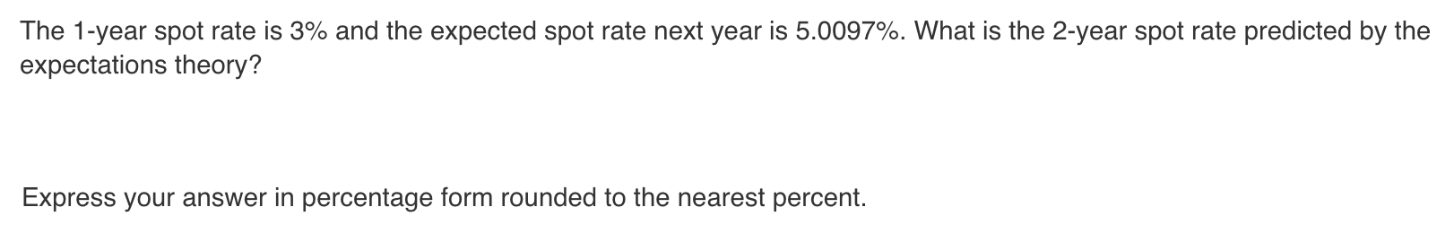 Solved The 1-year spot rate is 3% and the expected spot rate | Chegg.com