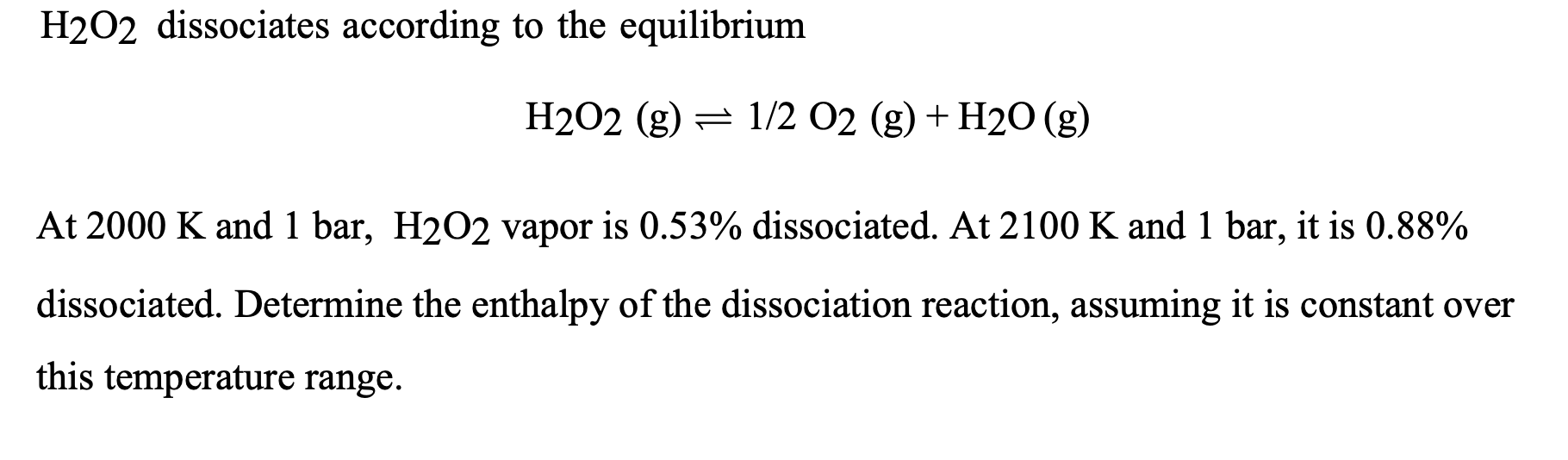 Solved H2O2 dissociates according to the equilibrium H2O2 | Chegg.com