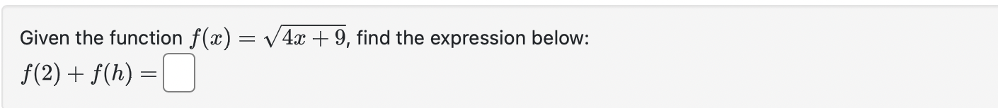 Solved Given the function f(x)=4x+9, find the expression | Chegg.com
