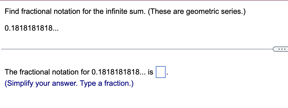 Solved The fractional notation for 0.1818181818... ﻿is | Chegg.com