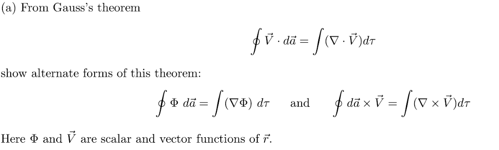 Solved (a) From Gauss's theorem show alternate forms of this | Chegg.com