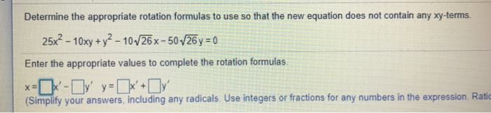 Solved Determine the appropriate rotation formulas to use so | Chegg.com