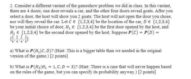Solved 2. Consider a different variant of the gameshow | Chegg.com Solved 2. Consider a different variant of the gameshow | Chegg.com