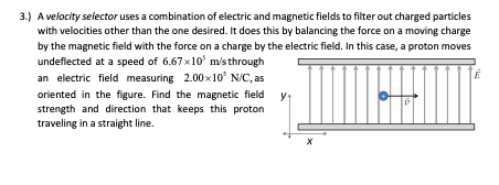 Solved 3.) A velocity selector uses a combination of | Chegg.com