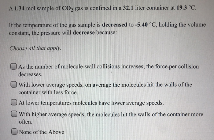 Solved A 1.97 mol sample of CO2 gas is confined in a 47.3 | Chegg.com
