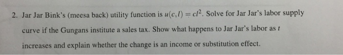 Solved 2. Jar Jar Bink's (meesa back) utility function is | Chegg.com