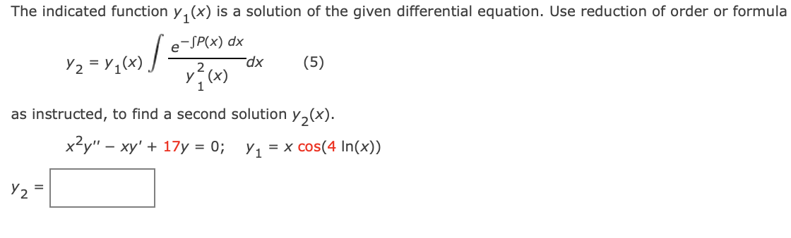 Solved The indicated function y1(x) is a solution of the | Chegg.com