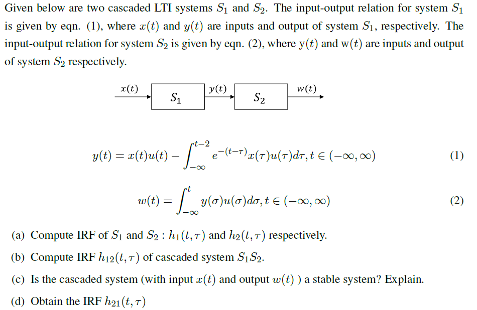 Solved Given below are two cascaded LTI systems Sį and S2. | Chegg.com