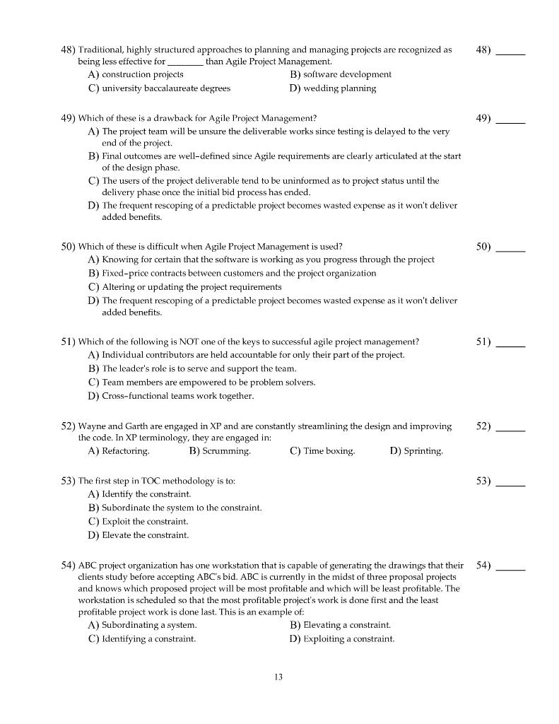 Solved 48) 48) Traditional, highly structured approaches to | Chegg.com