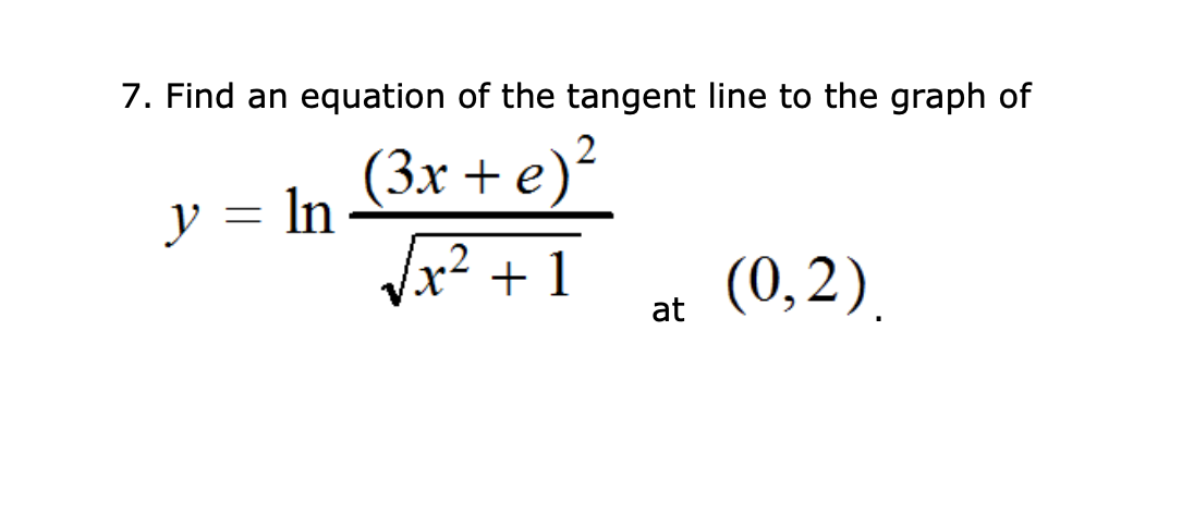 Solved 7. Find an equation of the tangent line to the graph | Chegg.com