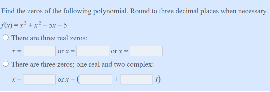 Solved Find the zeros of the following polynomial. Round to | Chegg.com