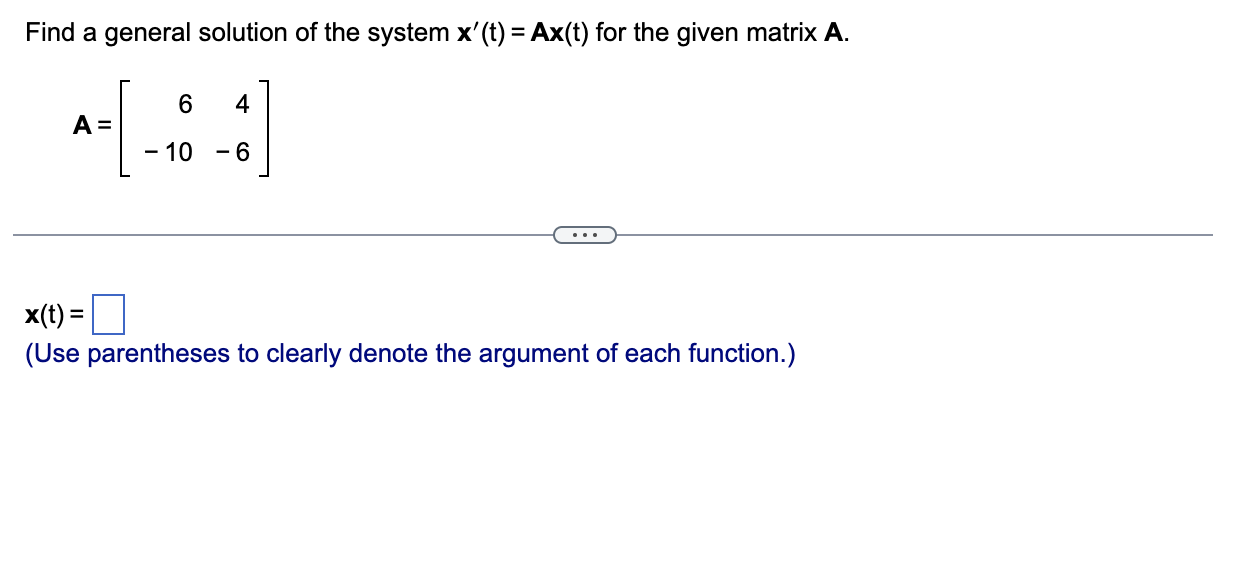 Solved Find a general solution of the system x′(t)=Ax(t) for | Chegg.com