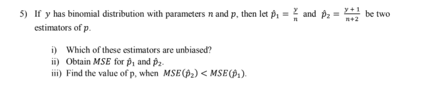 Solved 5) If y has binomial distribution with parameters n | Chegg.com