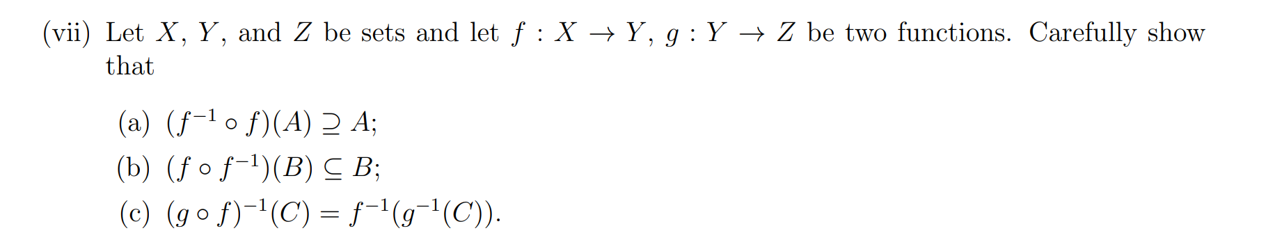 Solved (vii) Let X,Y, and Z be sets and let f:X→Y,g:Y→Z be | Chegg.com