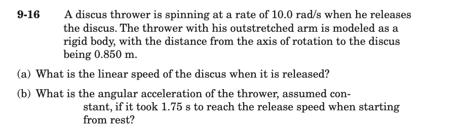 Solved 9-16 A discus thrower is spinning at a rate of | Chegg.com