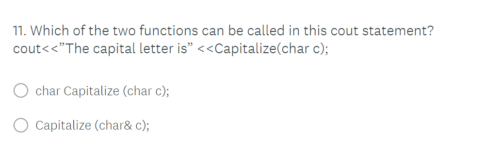 Solved 11. Which of the two functions can be called in this | Chegg.com