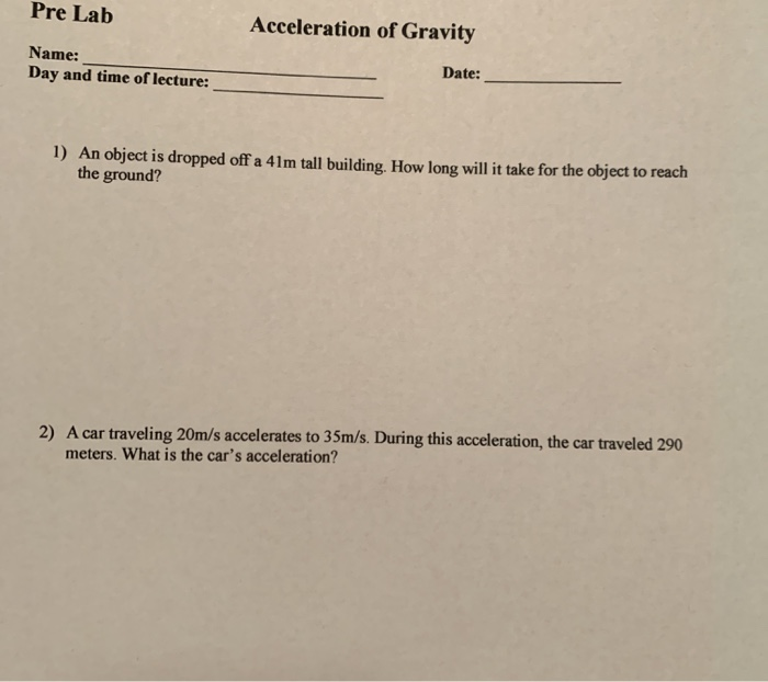 Solved Pre Lab Acceleration of Gravity Name: Date: Day and | Chegg.com