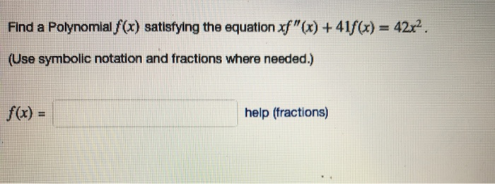 Solved Find a Polynomial,f(x) satisfying the equation xf"(x) | Chegg.com