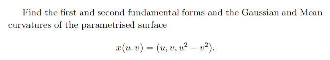 Solved Find the first and second fundamental forms and the | Chegg.com