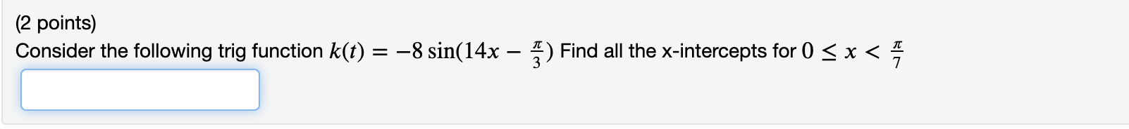 Solved (2 points) Consider the following trig function | Chegg.com