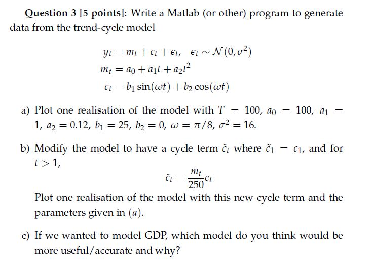 Question 3 [5 points]: Write a Matlab (or other) | Chegg.com