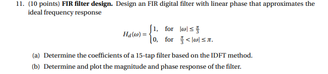Solved 11. (10 points) FIR filter design. Design an FIR | Chegg.com