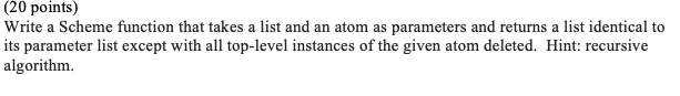 Solved (20 points) Write a Scheme function that takes a list | Chegg.com