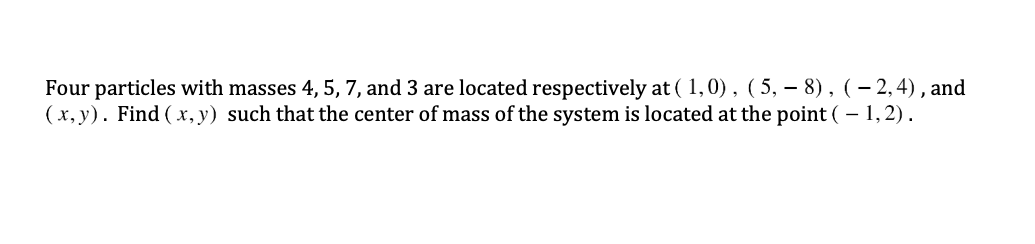 Solved Four particles with masses 4,5,7, and 3 are located | Chegg.com