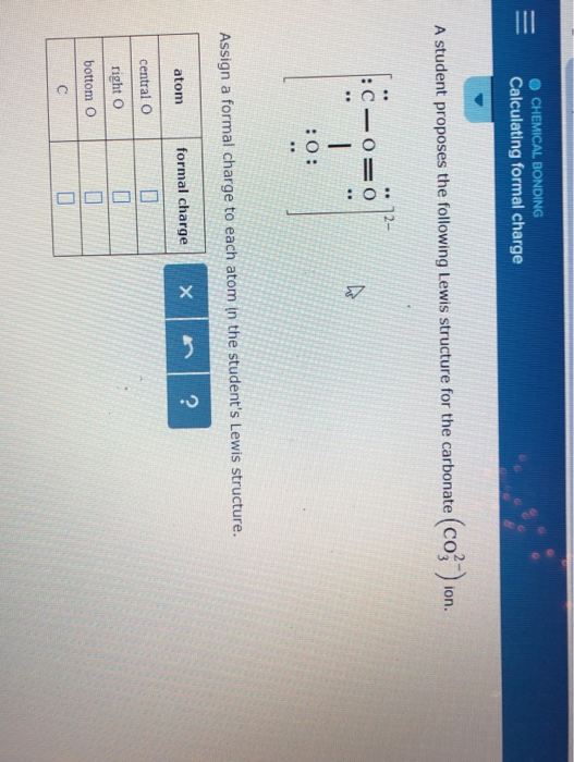 Solved O CHEMICAL BONDING -Calculating formal charge A | Chegg.com