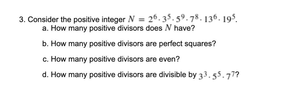 Solved = 3. Consider the positive integer N = 26.35.59.78. | Chegg.com
