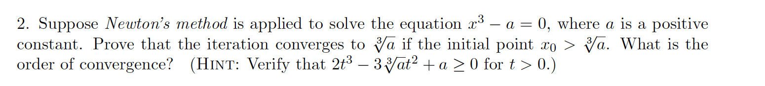 Solved 2. Suppose Newton's method is applied to solve the | Chegg.com