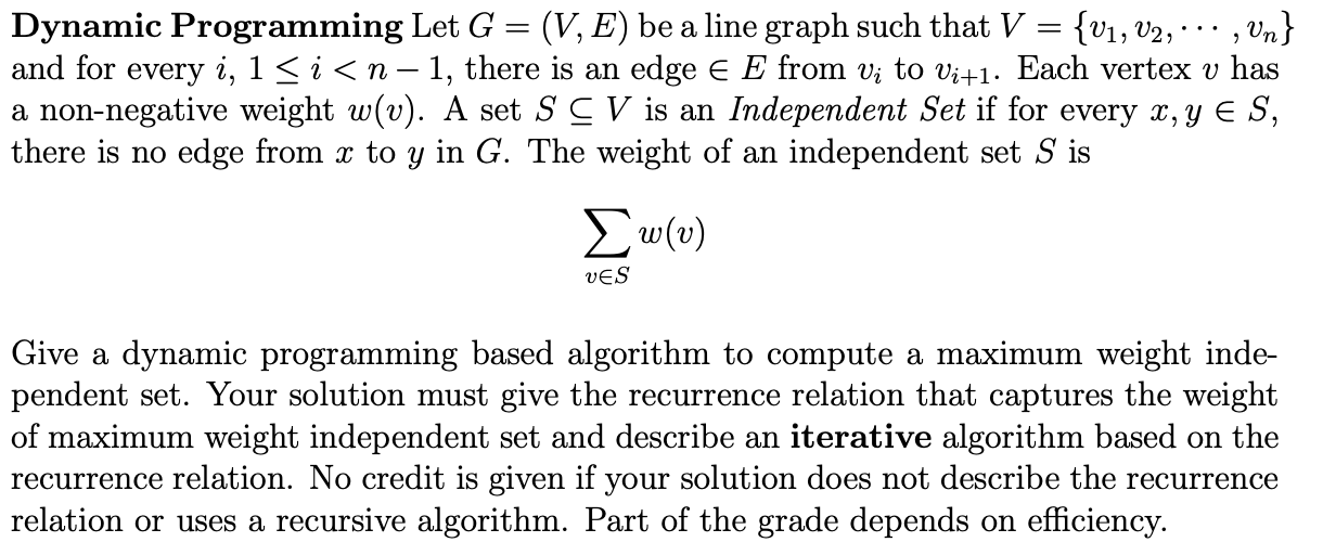 Solved Dynamic Programming Let G = (V, E) be a line graph | Chegg.com Solved Dynamic Programming Let G = (V, E) be a line graph | Chegg.com