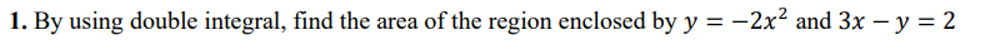 Solved By using double integral, find the area of the region | Chegg.com