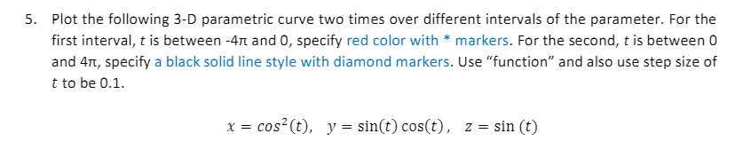Solved Solve using MATLAB. Every plot must be properly | Chegg.com