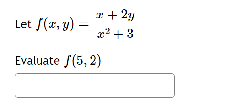Solved Let f(x,y)=x2+3x+2y Evaluate f(5,2) | Chegg.com