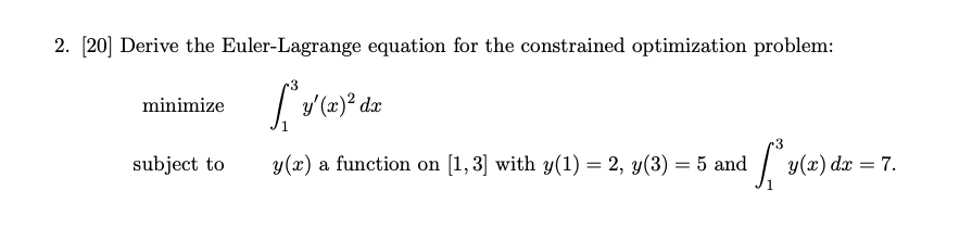 Solved 2. [20] Derive the Euler-Lagrange equation for the | Chegg.com