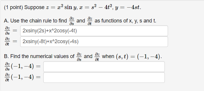 Solved (1 point) Suppose z=x2siny,x=s2−4t2,y=−4st. A. Use | Chegg.com