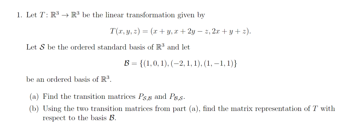 Solved 1. Let T:R3→R3 be the linear transformation given by | Chegg.com